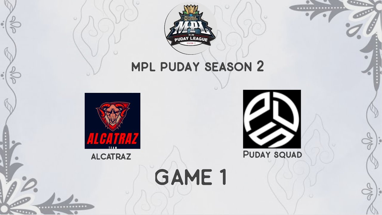 MPL Puday Week 2 -- Alcatraz vs Puday Squad (Game 1) - YouTube