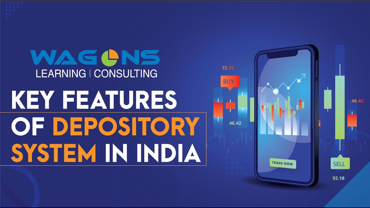 Key Features of Depository System in India | Wagons Learning | India ...