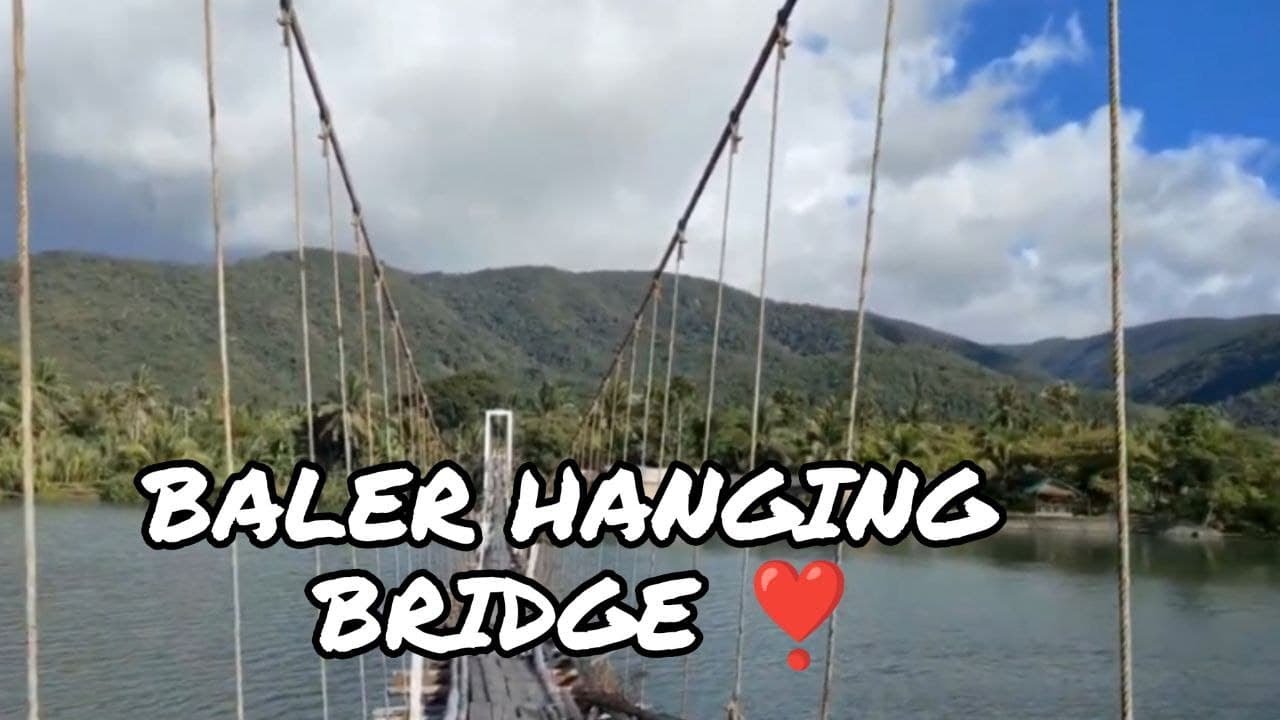 WELCOME TO BALER HANGING 🎢 BRIDGE 💛 - YouTube