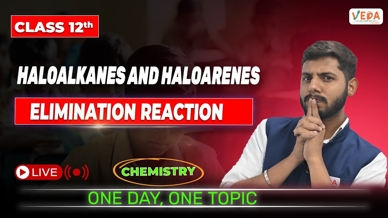 Elimination Reaction | Haloalkanes and haloarenes | Class 12 ...