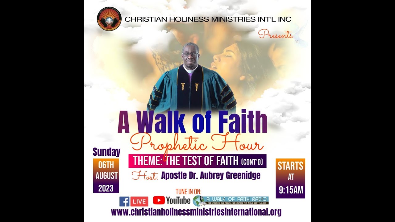 A Walk of Faith Prophetic Hour (06th August 2023) "The test of Faith ...