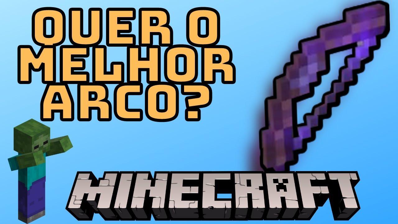 [INCRÍVEL] Os MELHORES Encantamentos Do Arco No Minecraft - YouTube