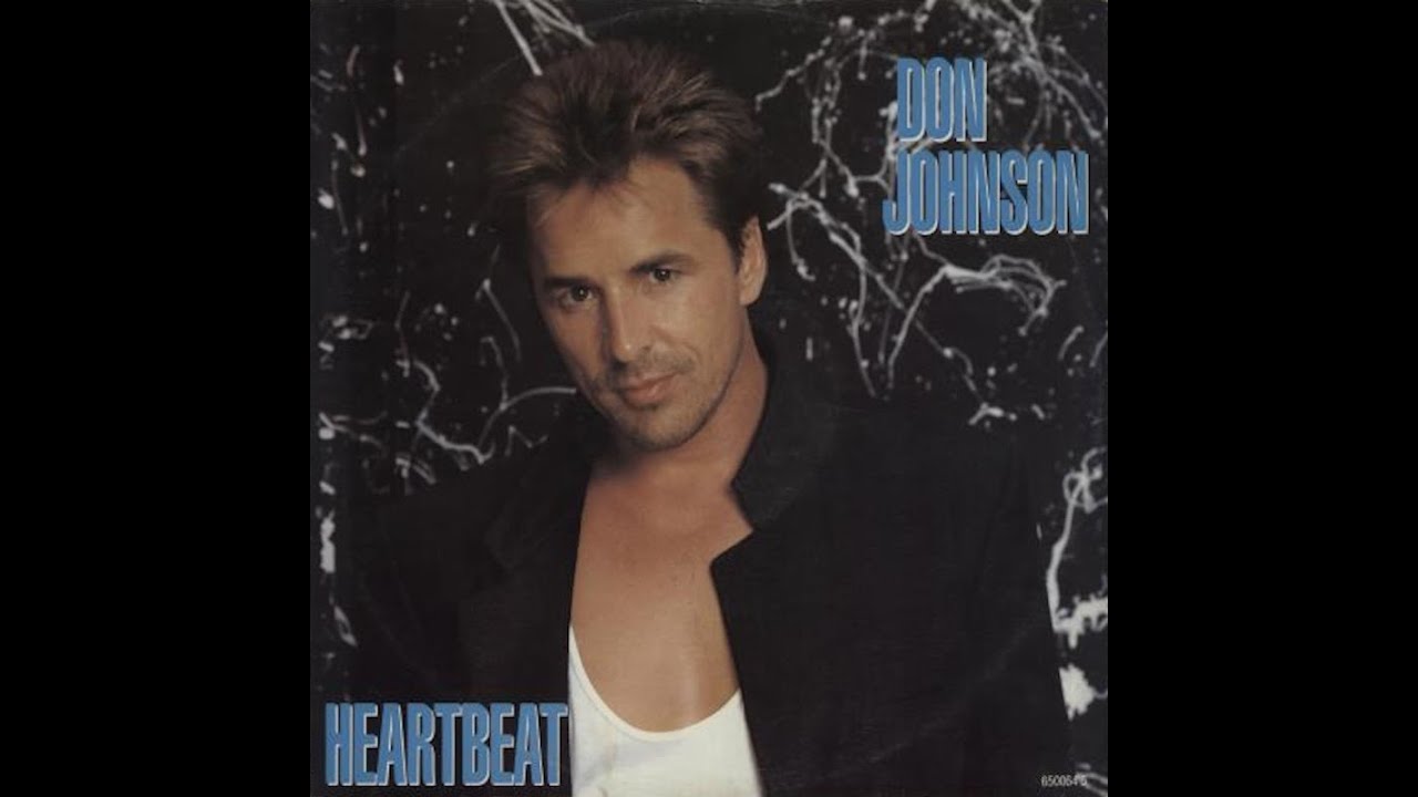 Don Johnson - Heartbeat - YouTube