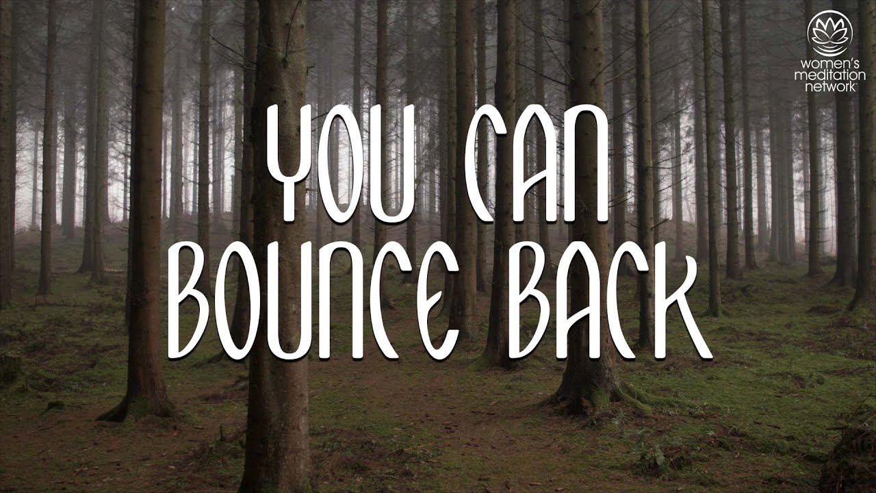 You Can Bounce Back // Morning Meditation for Women - YouTube