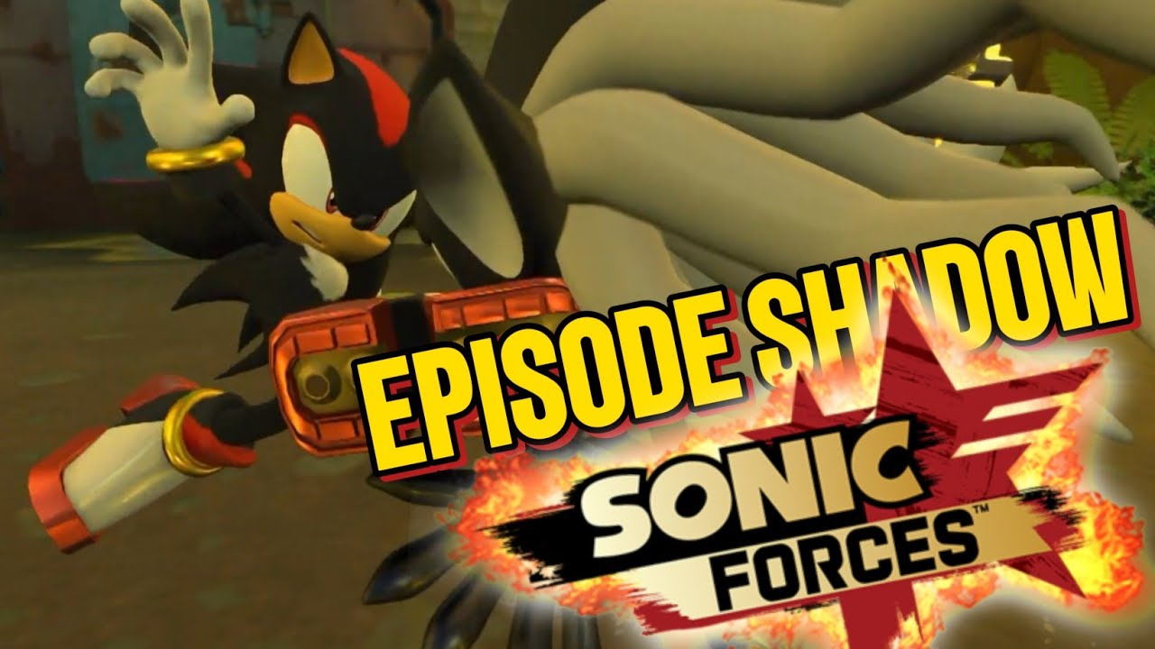 Sonic Forces Episode Shadow Full DLC - YouTube