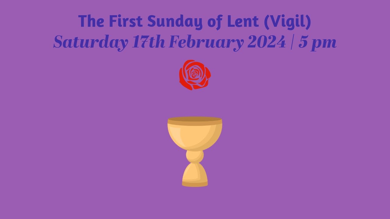 Catholic Mass - First Sunday in Lent (Vigil) - 17th February 2024 - YouTube