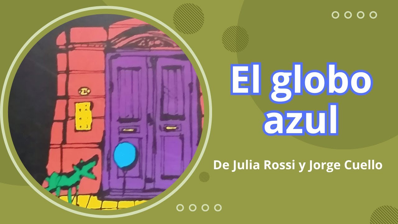 Veo, veo un libro en un video: "El Globo azul" de Julia Rossi y Jorge Cuello. - YouTube