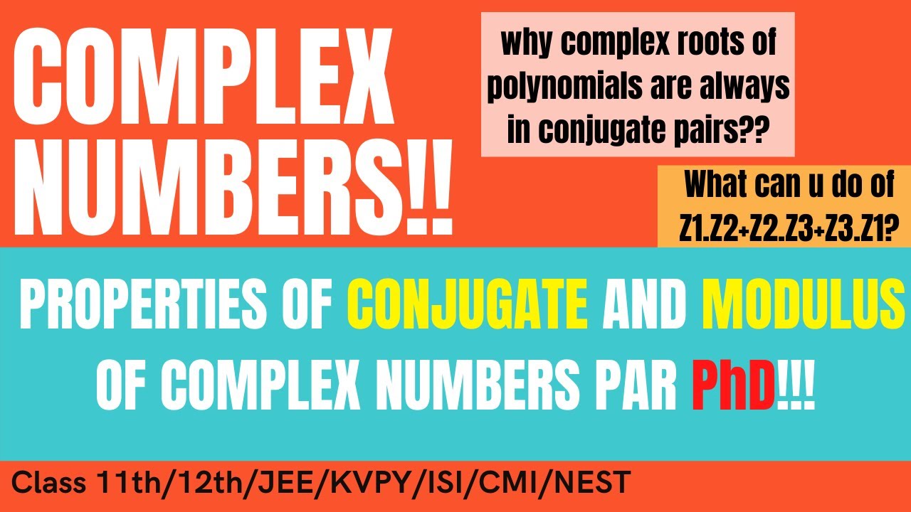 ComplexNumbers Lec-7:PROPERTIES OF CONJUGATE AND MODULUS! - YouTube