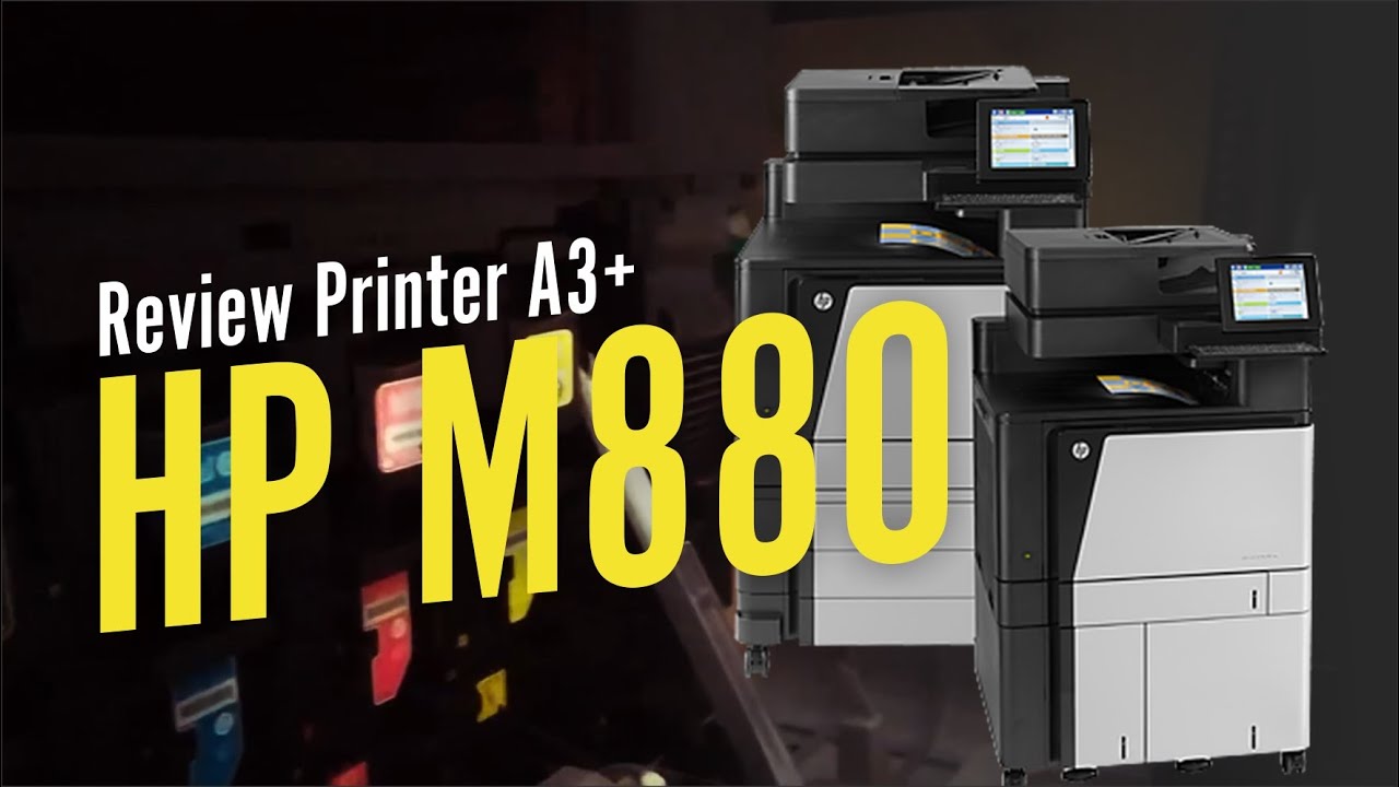 Review Printer A3+ HP M880, Printer Murah Hasil Mantappp.....!!! - YouTube
