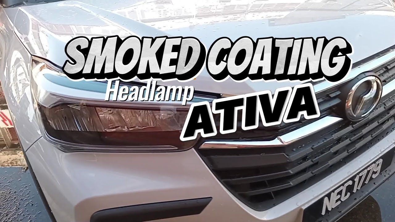 Perodua Ativa Smoked Lamp • Modified kereta baru coating smoke headlamp ...