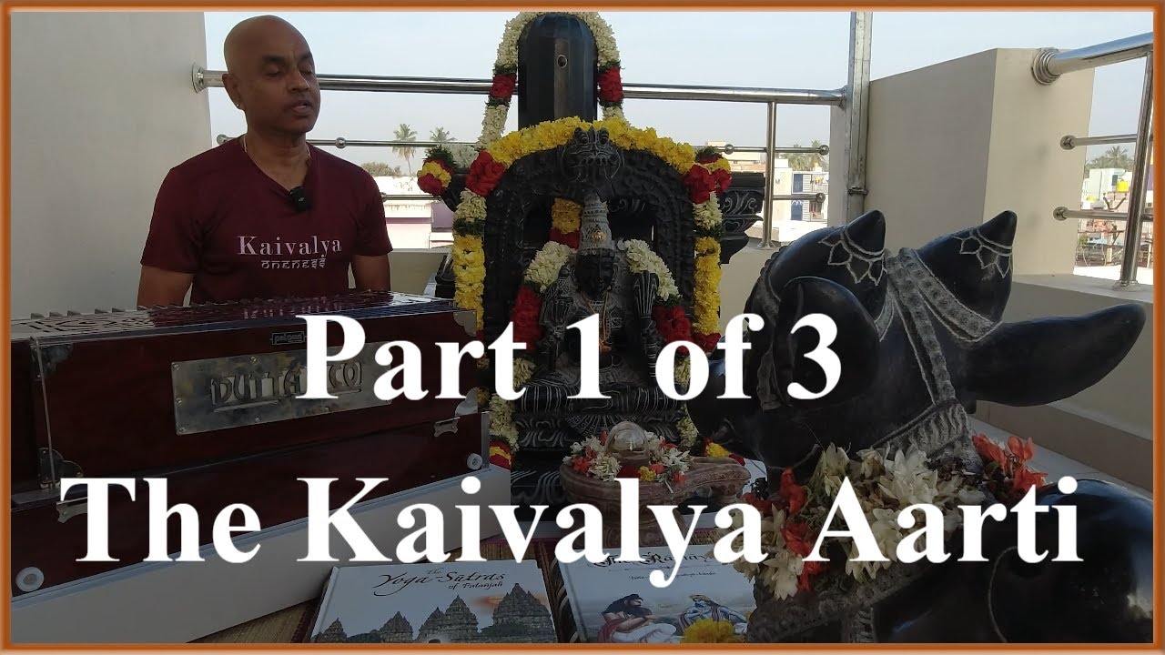 Part 01 of 03 - Unveiling The Serene Kaivalya Aarti With Sunder Iyer ...