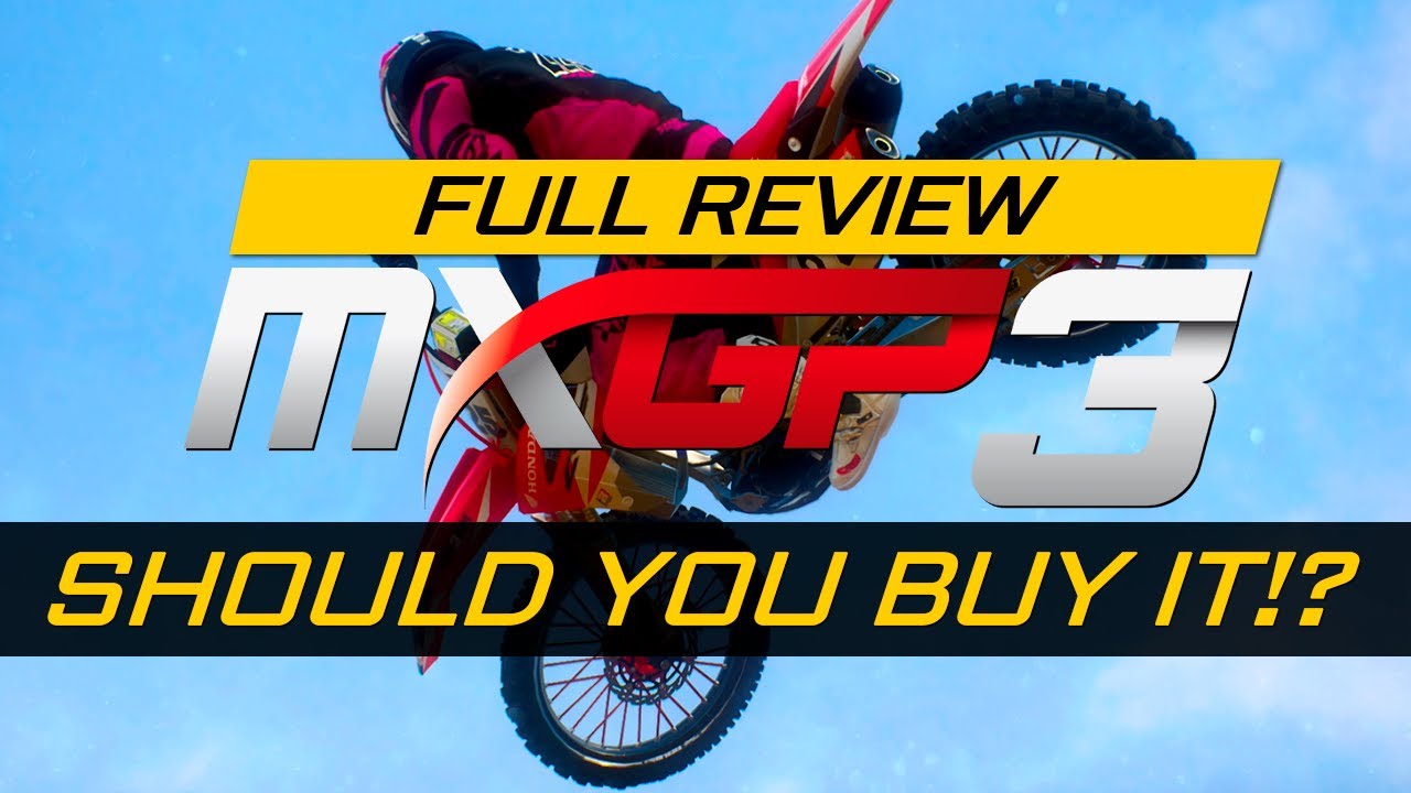 SHOULD YOU BUY MXGP3??? - MXGP 3 Full Review! (PS4) - YouTube