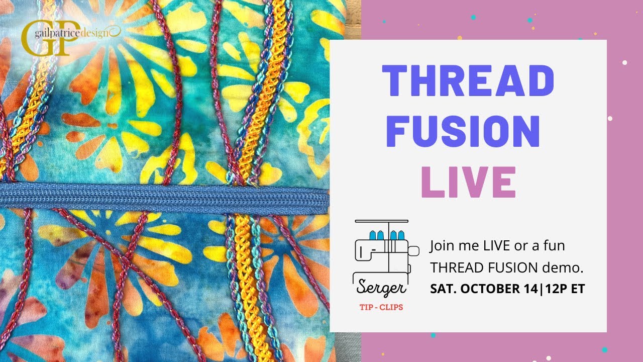 THREAD FUSION LIVE #serger #embroidery #quilting #sewing - YouTube
