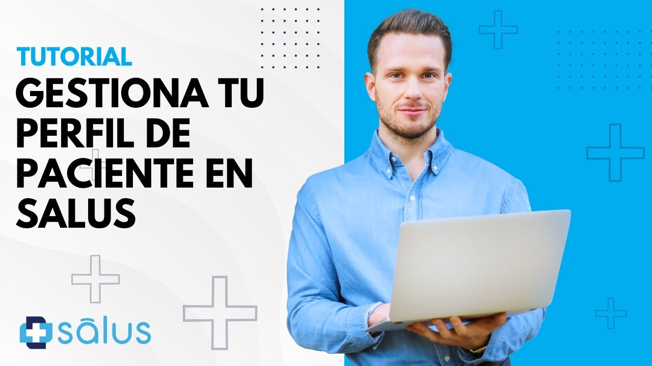 Tutorial 5 - Gestiona tu Perfil de Paciente en Salus - YouTube