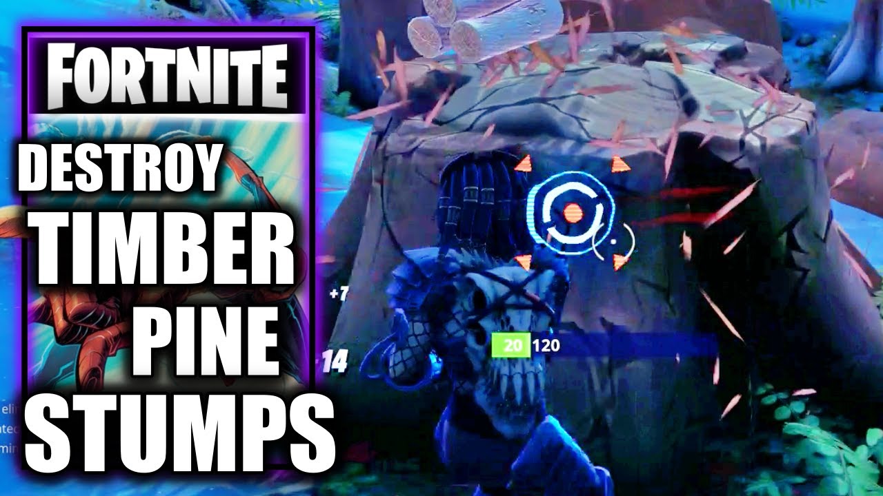 Destroy Timber Pine Stumps with a melee or ranged weapon - Fortnite ...