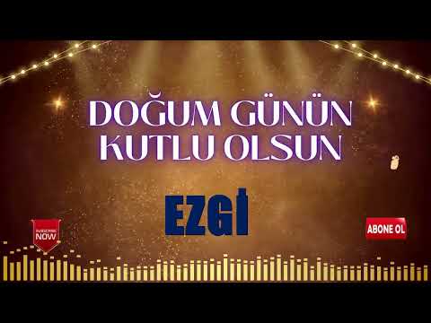Doğum günün kutlu olsun EZGİ