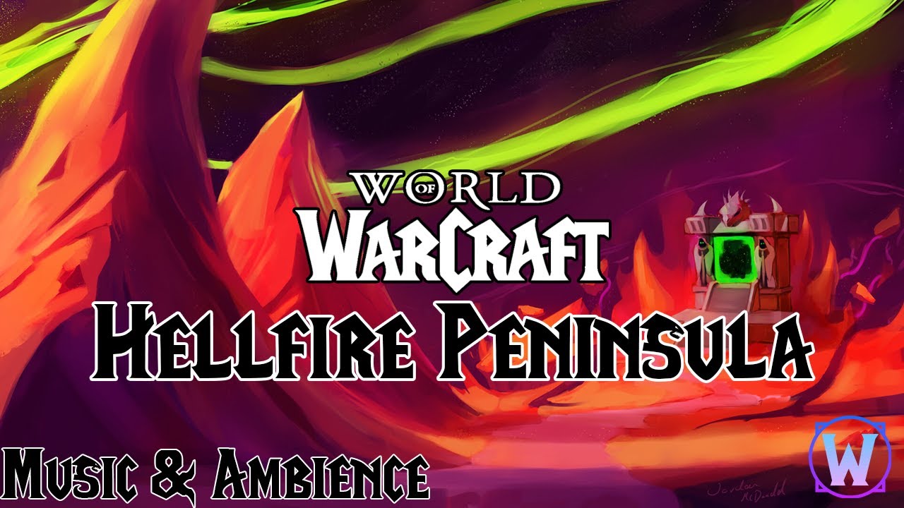 World of Warcraft - Hellfire Peninsula Soundtrack - Music & Ambience ...