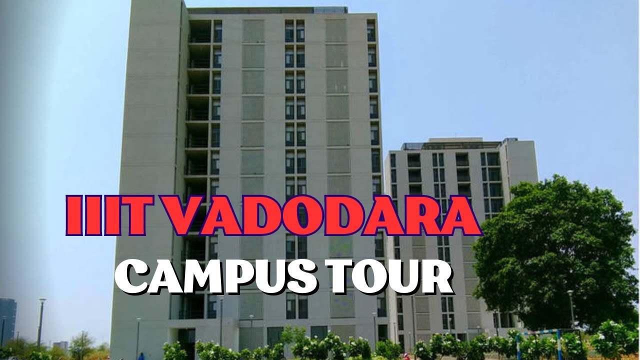 IIIT VADODARA Campus Tour | IIIT | IIIT V #iitjee #college #jeemain # ...