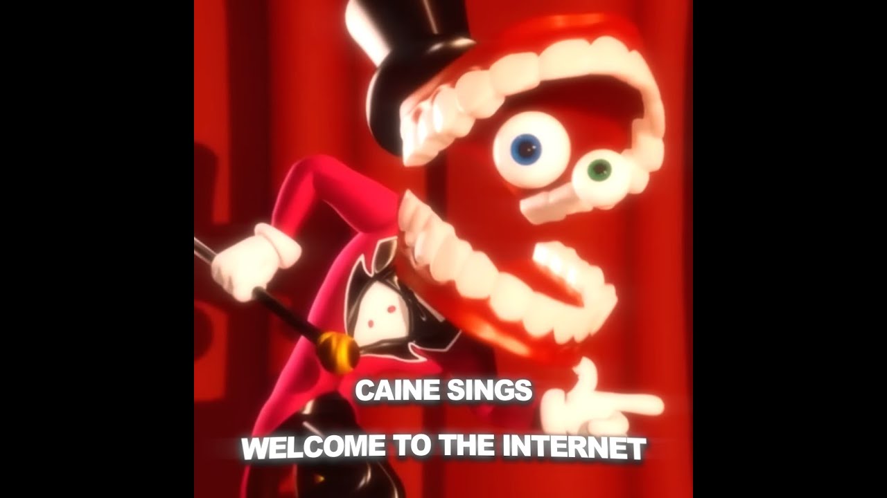 Caine from The Amazing Digital Circus sings Welcome to the internet by ...