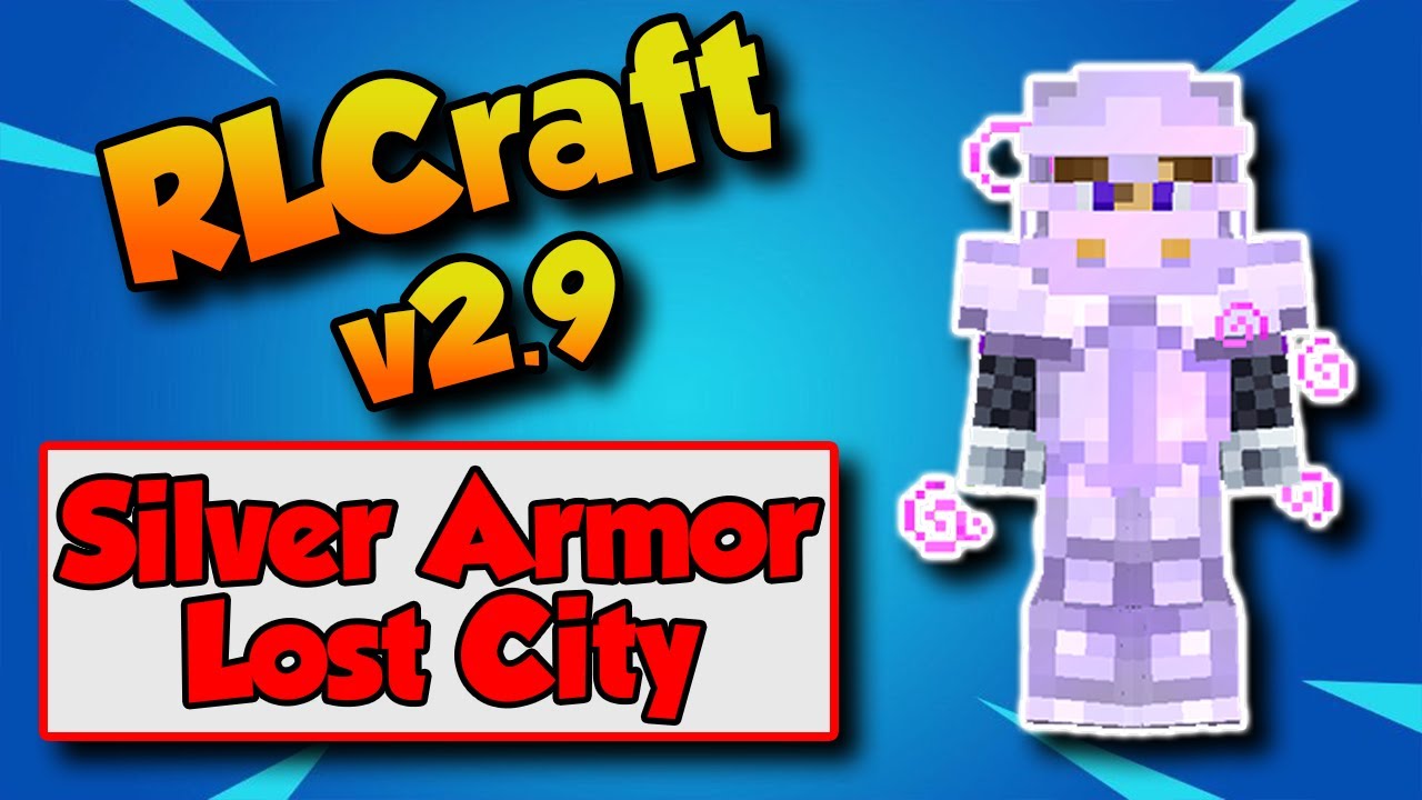 RLCraft 2.9 Lost City Silver Armor Build 💀 How To Survive Lost Cities ...