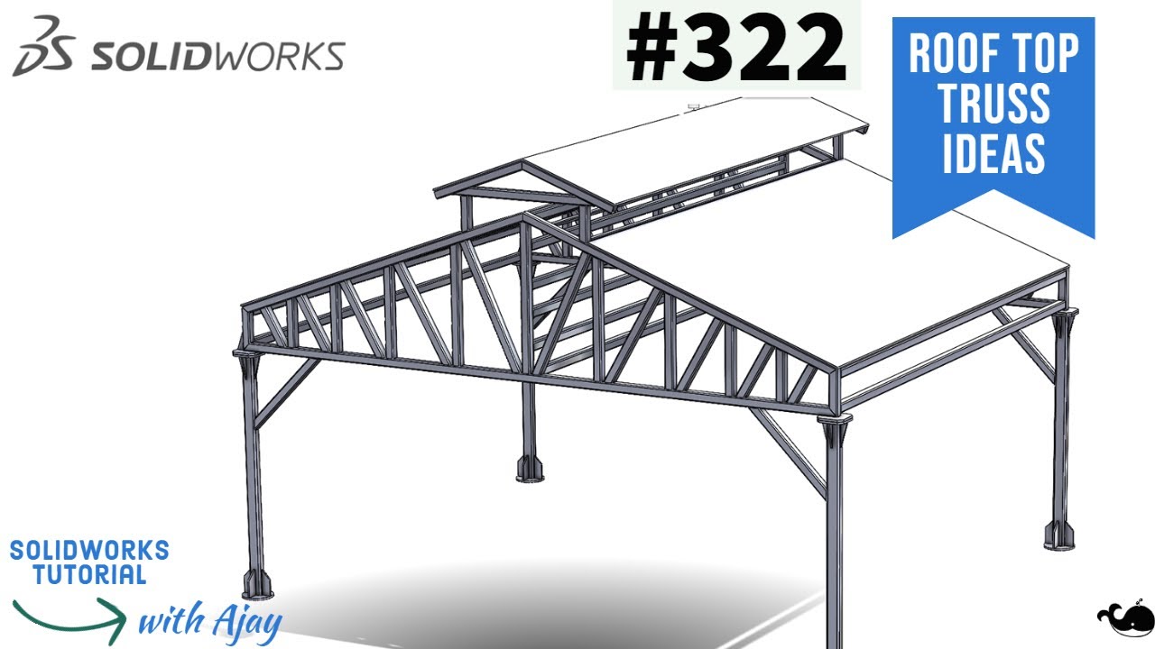 SolidWorks Tutorial: Roof Top Truss Design #322 |#design with ajay ...