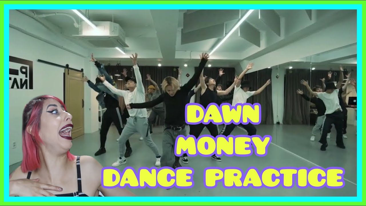 DAWN (던) - 'MONEY' Dance Practice REACTION - YouTube