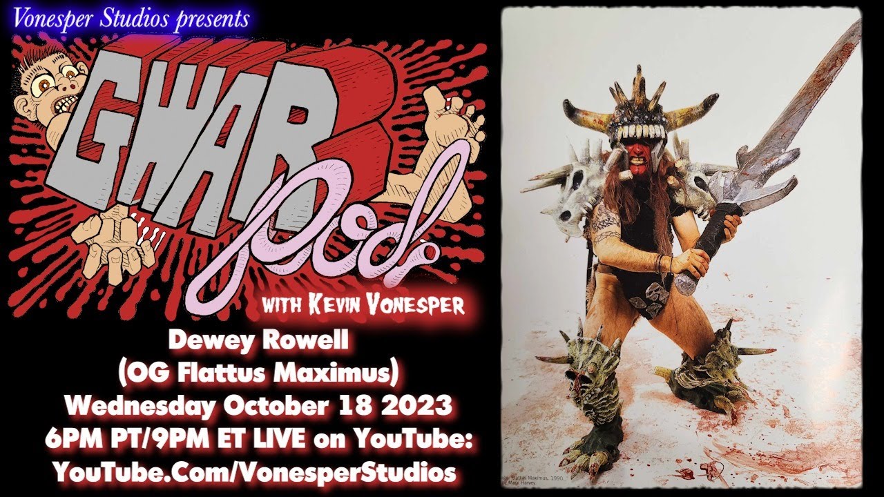 GWARPod 026: Dewey Rowell (OG Flattus Maximus) - YouTube