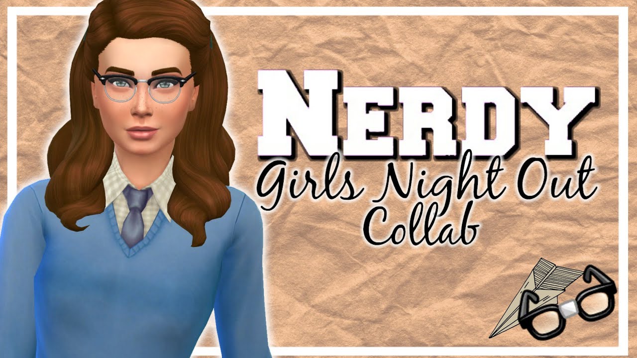 The Sims 4 | Girls Night Out Collab - Nerdy Sim! - YouTube