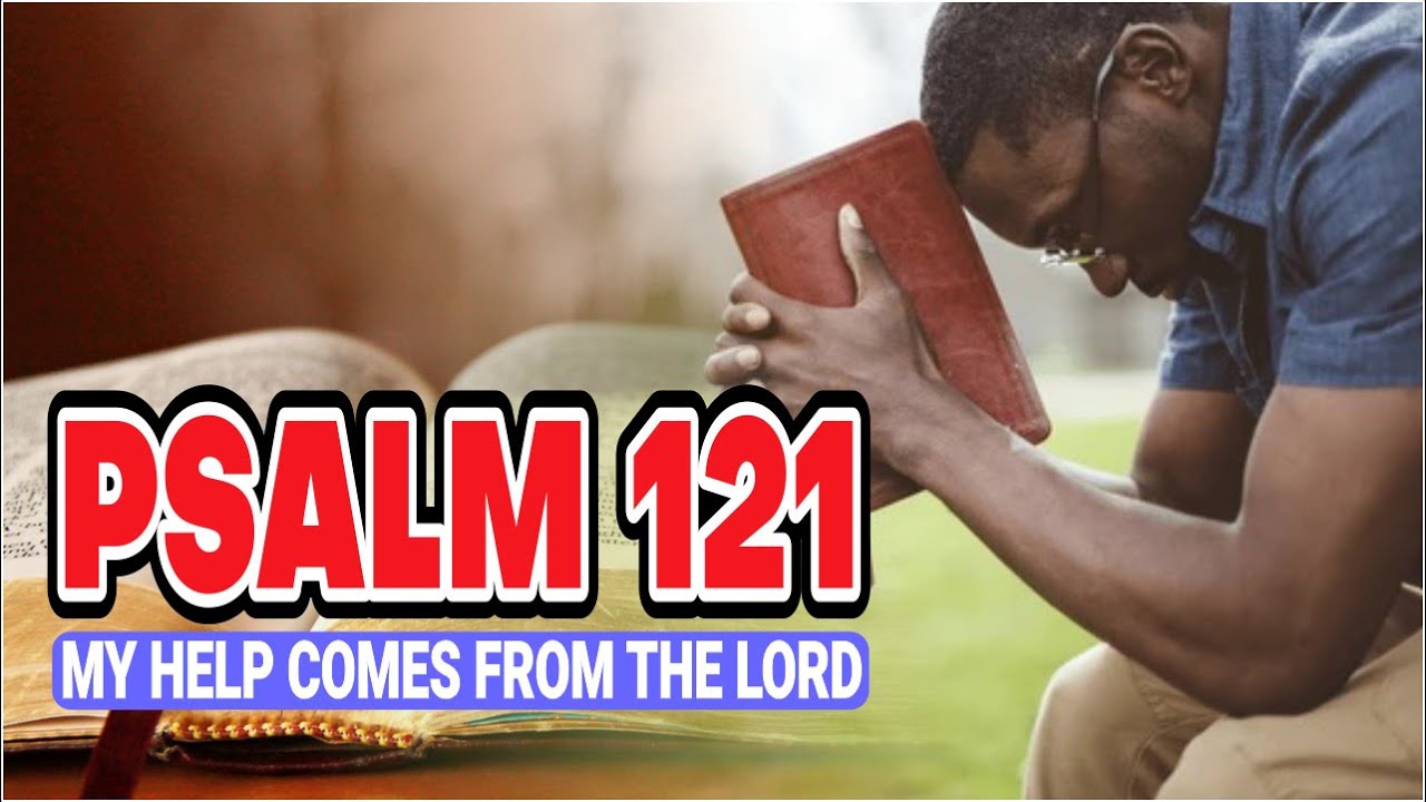 PSALM 121 | Powerful Psalms for Divine Help - YouTube