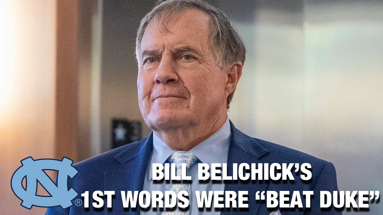 UNC Football's New Coach Bill Belichick's 1st-Ever Words Were "Beat ...