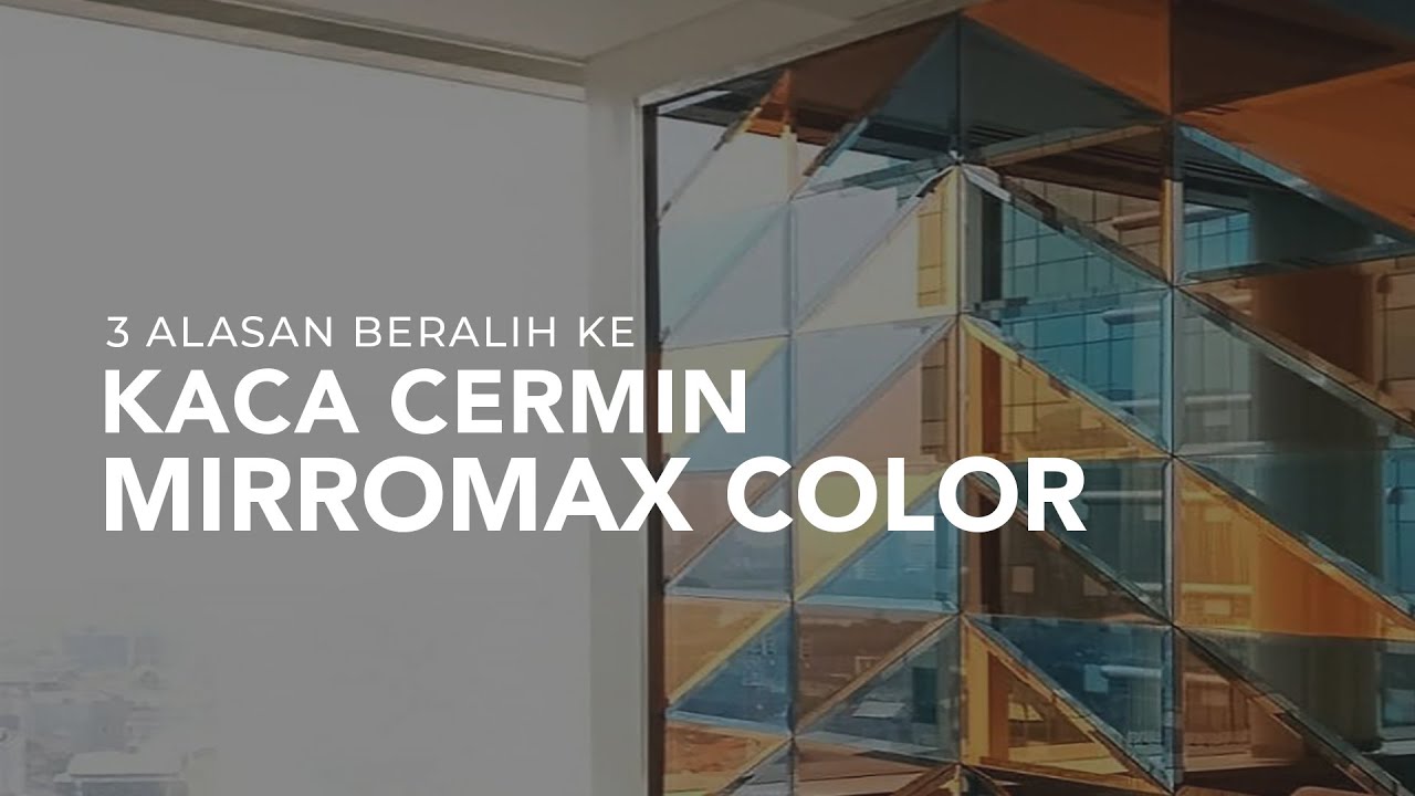 3 Alasan Beralih ke Kaca Cermin Mirromax Color - YouTube
