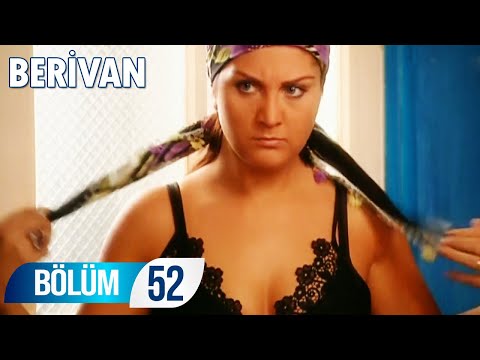 Berivan 52. Bölüm