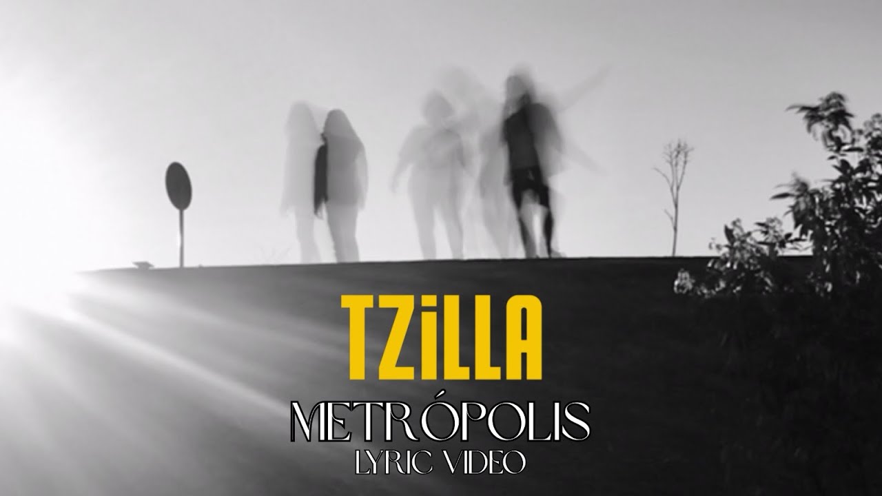 TZiLLA - Metrópolis Lyric Video - YouTube