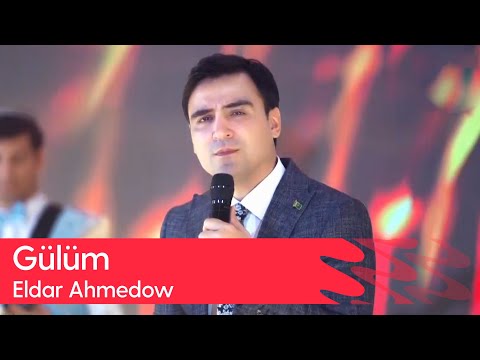 Eldar Ahmedow - Gülüm | 2024