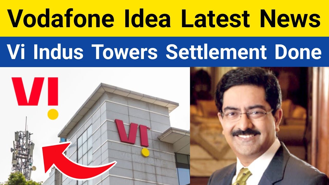 Vi Indus Towers Final Settlement | Big Relief For Vodafone Idea ...
