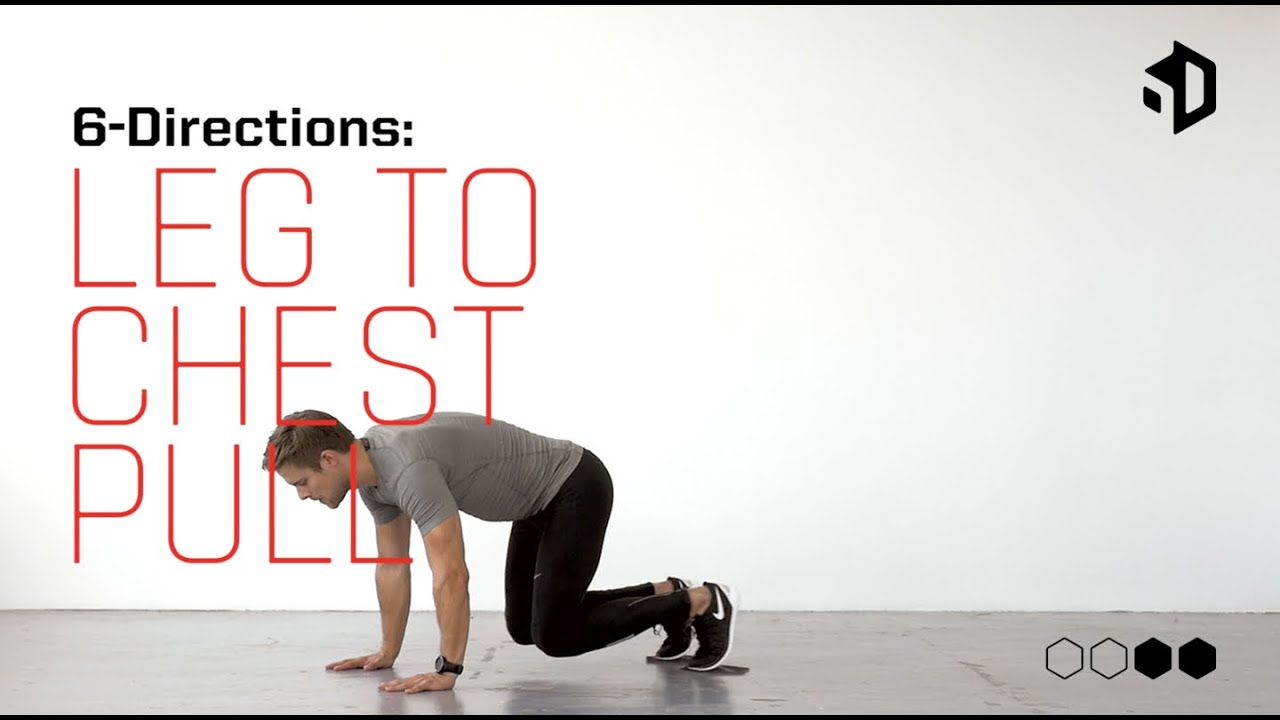 6-Directions - Leg to Chest Pull - YouTube