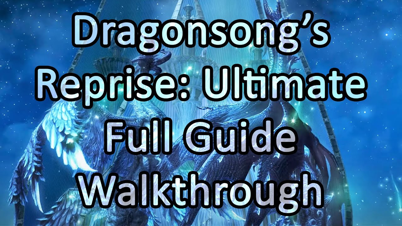 Dragonsong's Reprise: Ultimate | Full Walkthrough / Guide - FFXIV ...