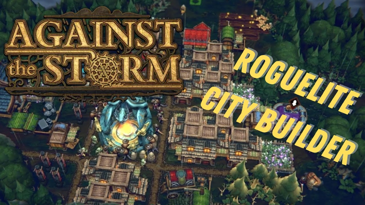Amazing Roguelite City builder - Against the Storm - YouTube