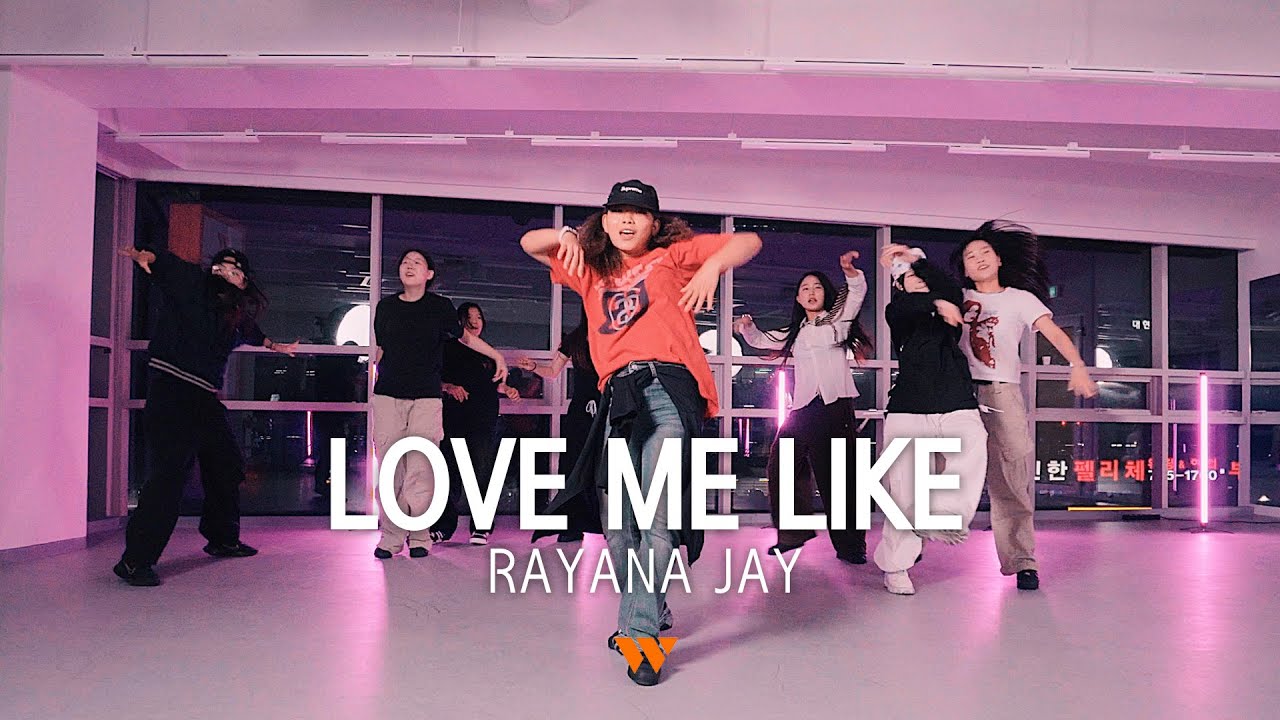 Rayana Jay - Love Me Like DANCE | Choreography by 현서 | W3 DANCE STUDIO ...