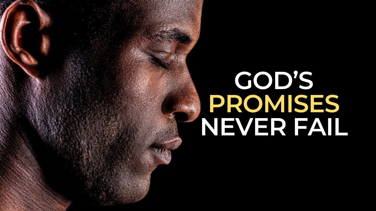 GOD'S PROMISE NEVER FAIL | Standing On God's promises - Inspirational ...