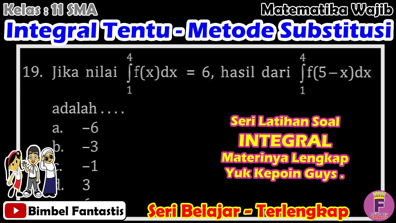 Integral Tentu - Metode Substitusi || Seri Belajar || No 19 || 2022/K11 ...