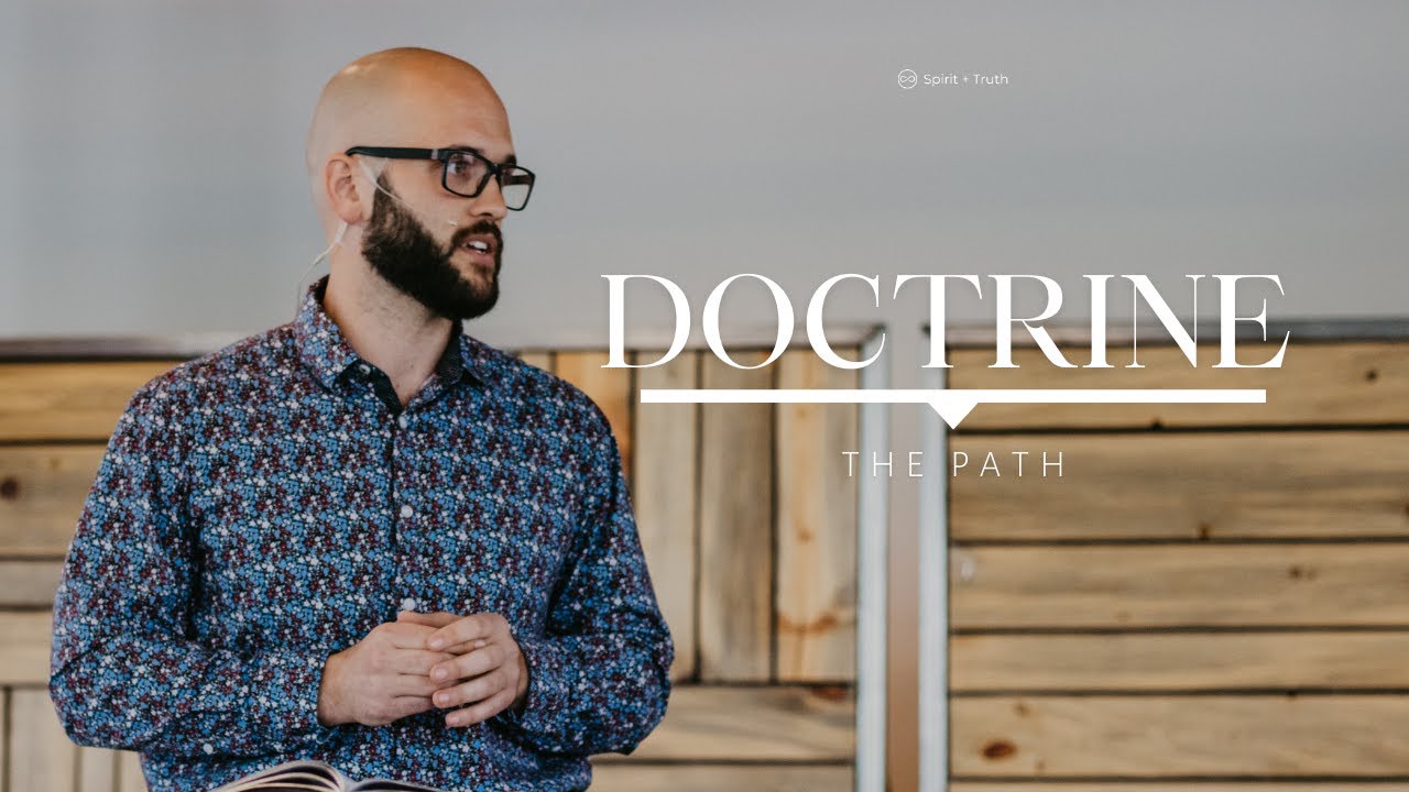 Doctrine | The Path | Pastor Micah Applegate - YouTube