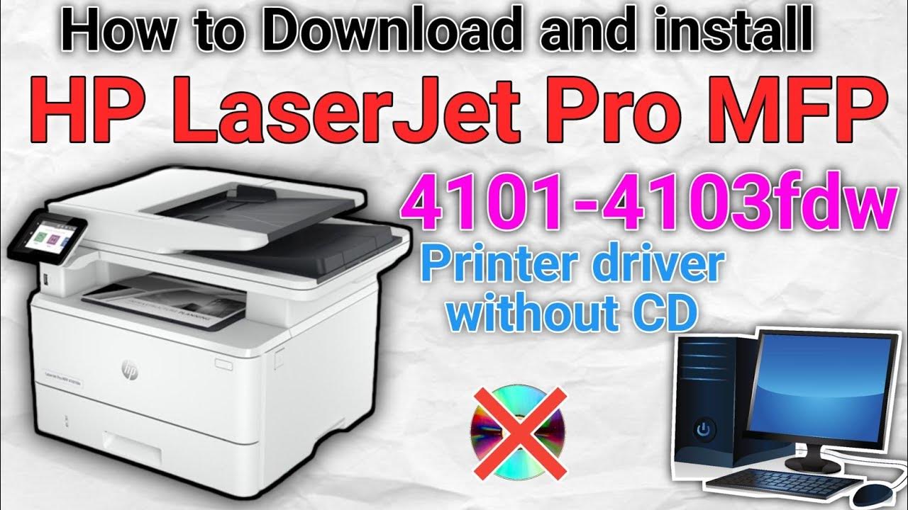 How To Download And Install HP LaserJet Pro MFP Mfp 4101 4103dw fdn fdw how-to-download-and-install-hp-laserjet-pro-mfp-mfp-4101-4103dw-fdn-fdw