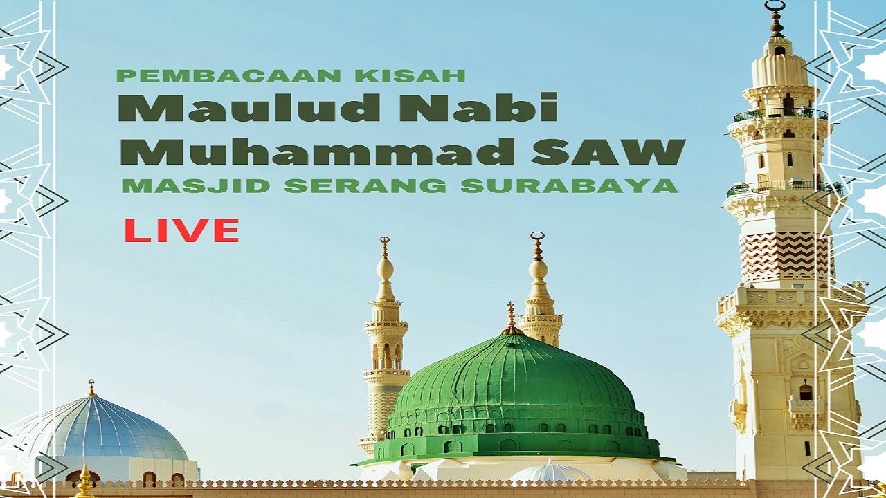 EVENT AKBAR - PEMBACAAN KISAH MAULUD NABI MUHAMMAD - MASJID SERANG ...