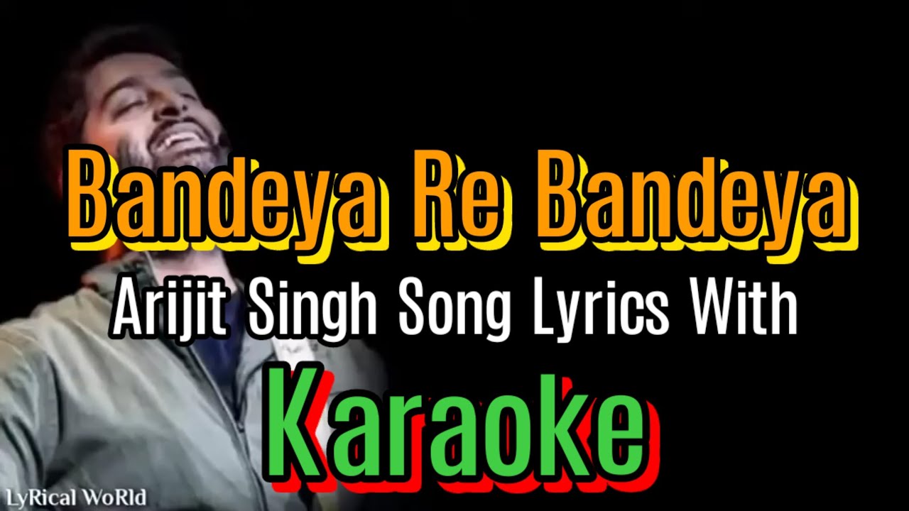 Hindi New Song | Bandeya Re Bandeya Song | Arijit Singh Song | Asees ...