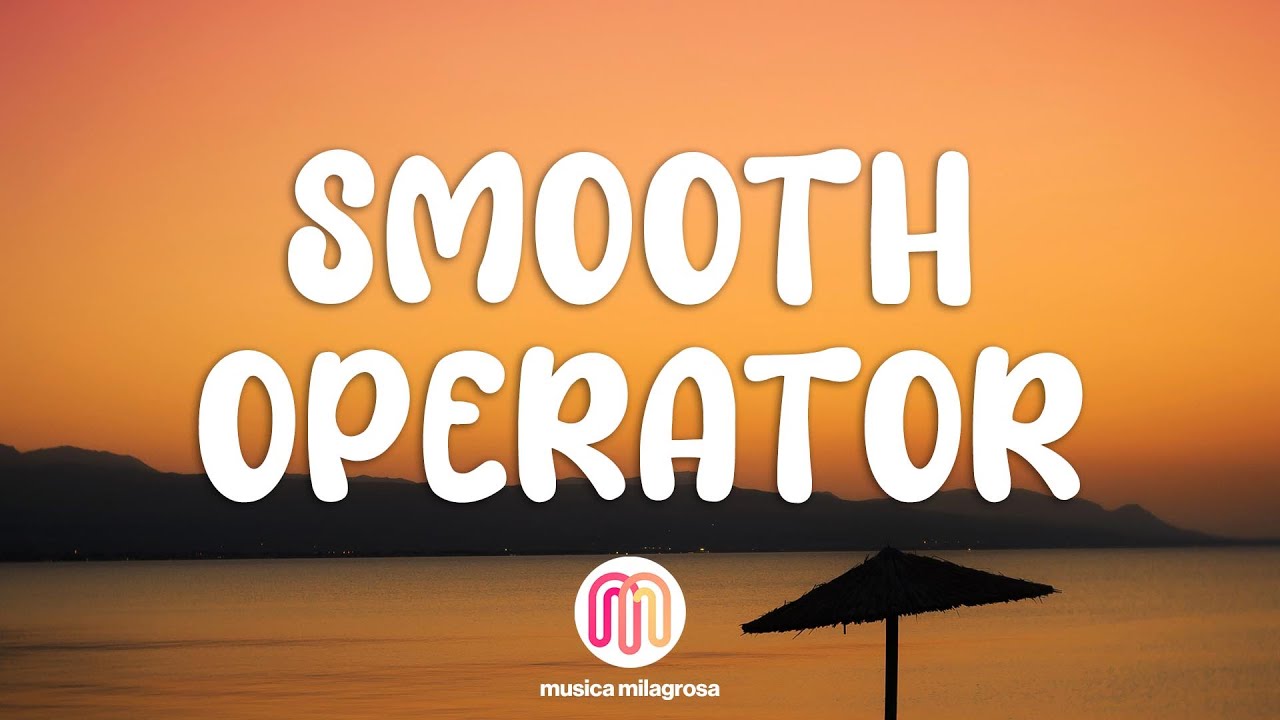 Sade - Smooth Operator (Lyrics) - YouTube