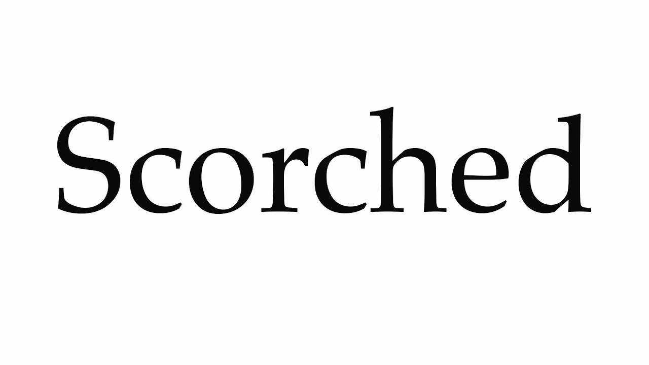 How To Pronounce Scorched YouTube how-to-pronounce-scorched-youtube