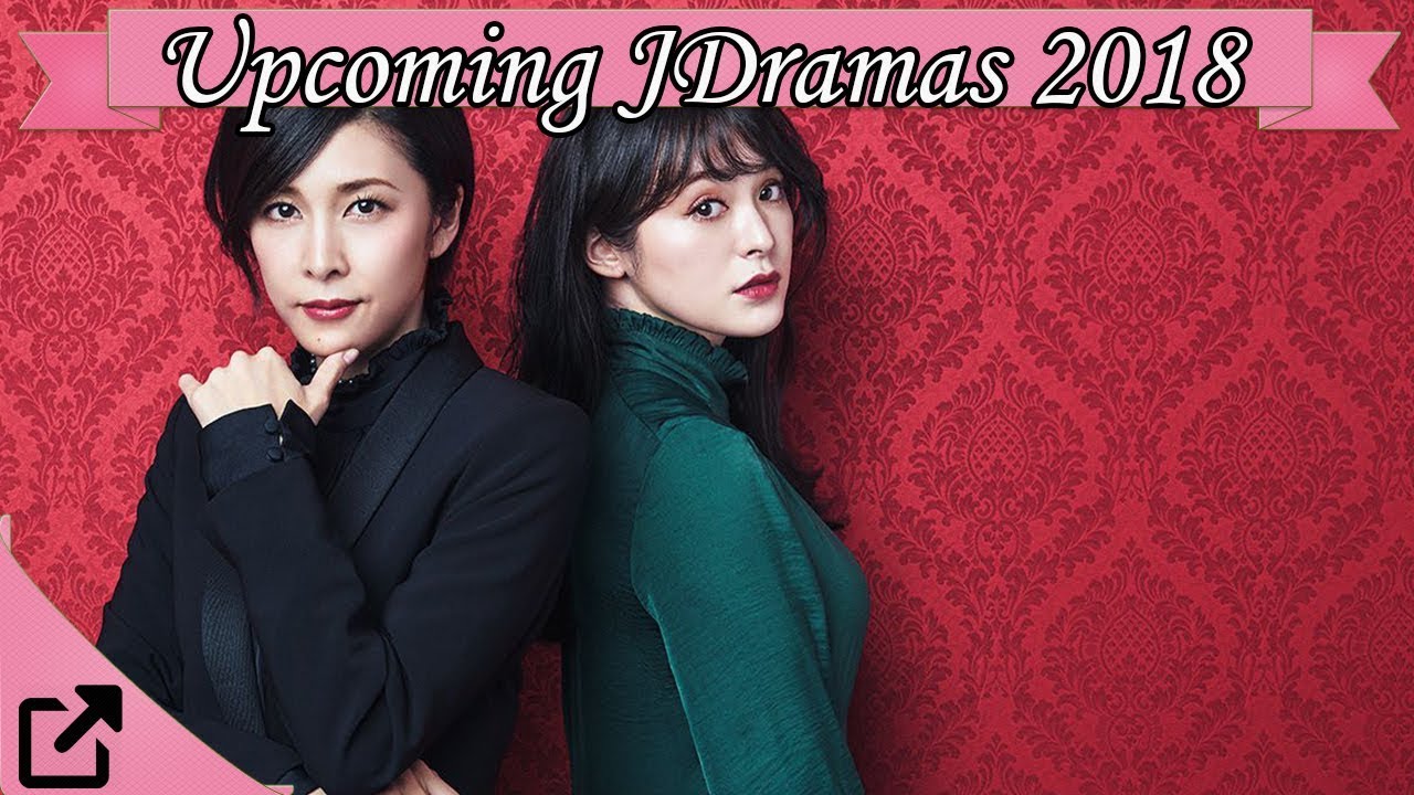 Top Upcoming Japanese Dramas 2018 Youtube