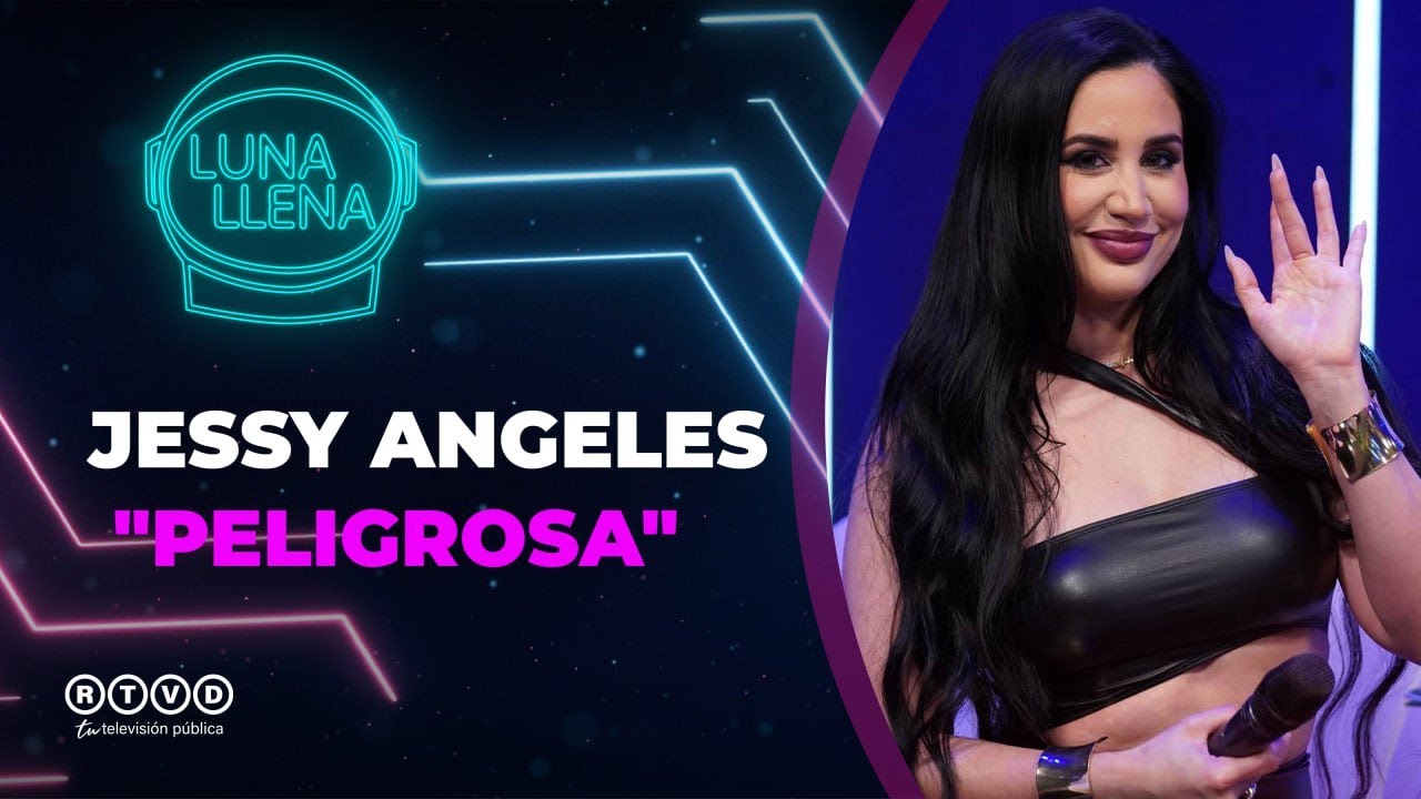 Luna Llena🌕 Jessy Angeles "Peligrosa" El inicio de un nuevo capitulo ...