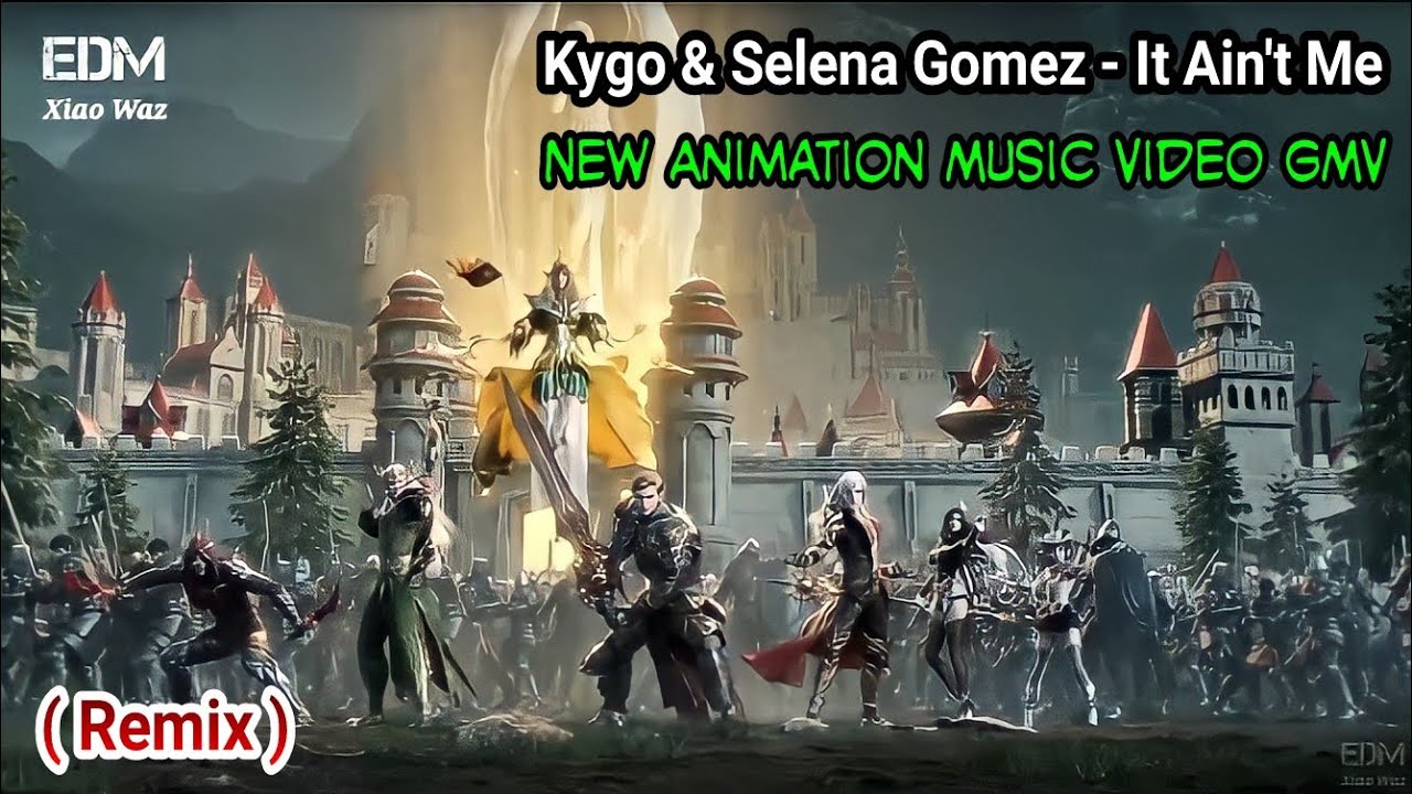 Kygo & Selena Gomez - It Ain't Me ( Remix ) || New Animation Music ...